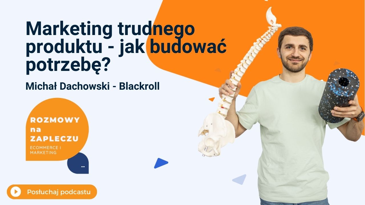 60. Marketing trudnego produktu - jak budować potrzebę? - Michał ...