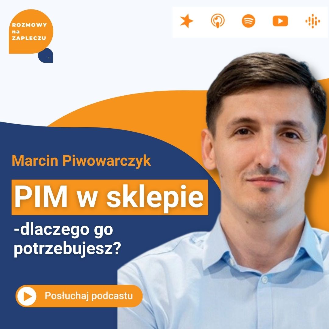 87. Dlaczego potrzebujesz PIM w ecommerce? Jak zarządzać produktami - Marcin Piwowarczyk ...